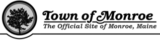 Town of Monroe | The Official Site of Monroe, Maine USA